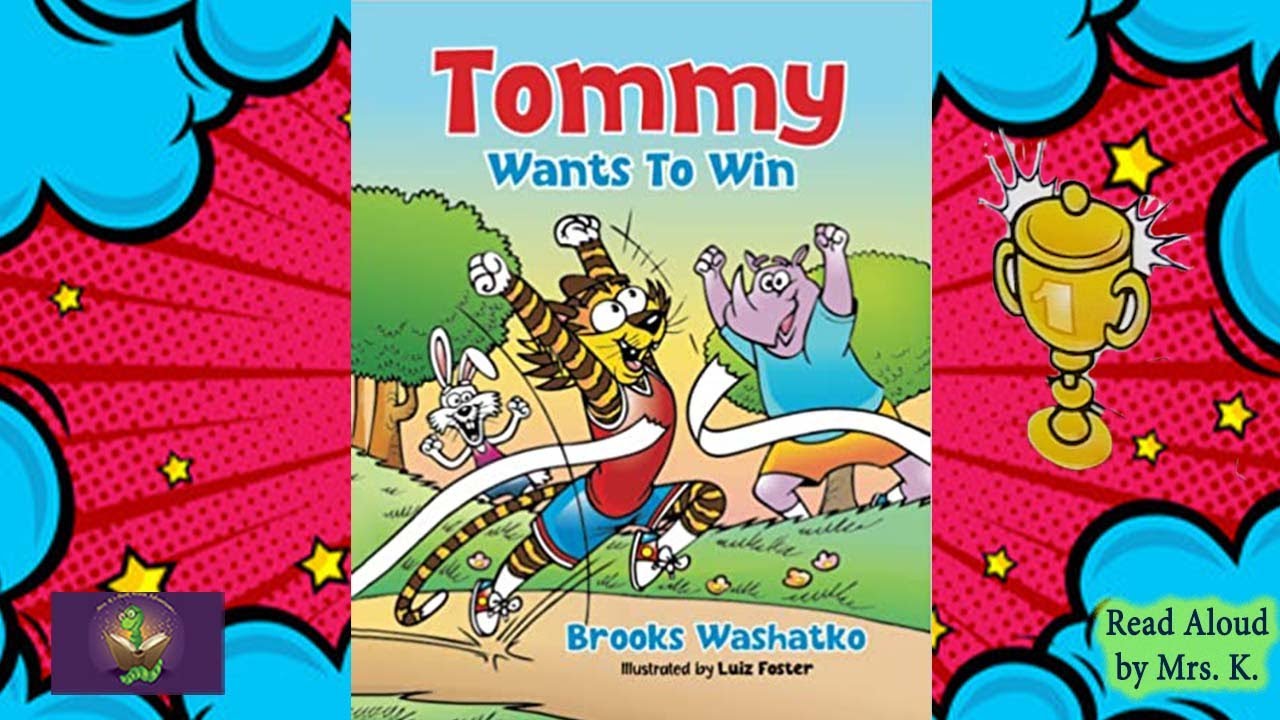 TOMMY WANTS TO WIN read aloud – A kids Encouraging Picture Book read ...