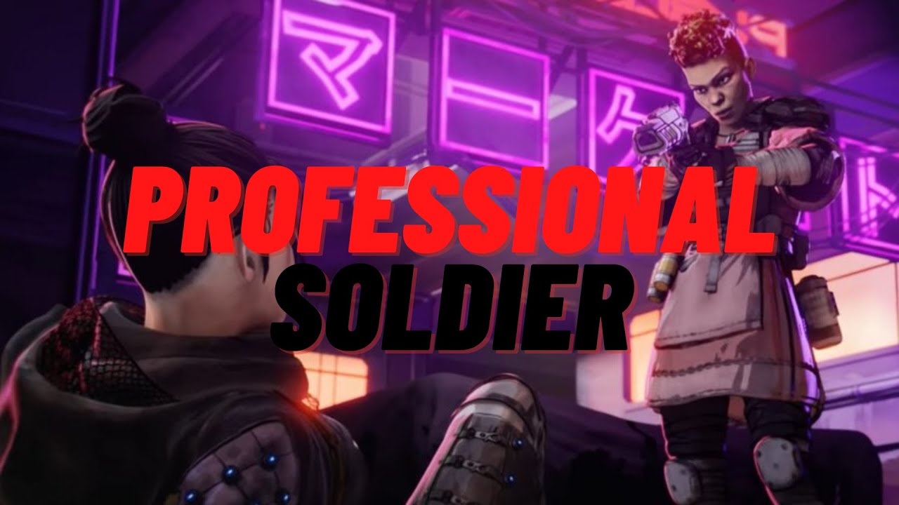 APEX LEGENDS - PROFESSIONAL SOLDIER - YouTube