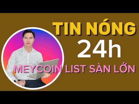 TIÊU ĐIỂM: MEYCOIN LÊN SÀN TOP CHÂU Á BING X - VÀ NHỮNG THÔNG TIN QUAN ...