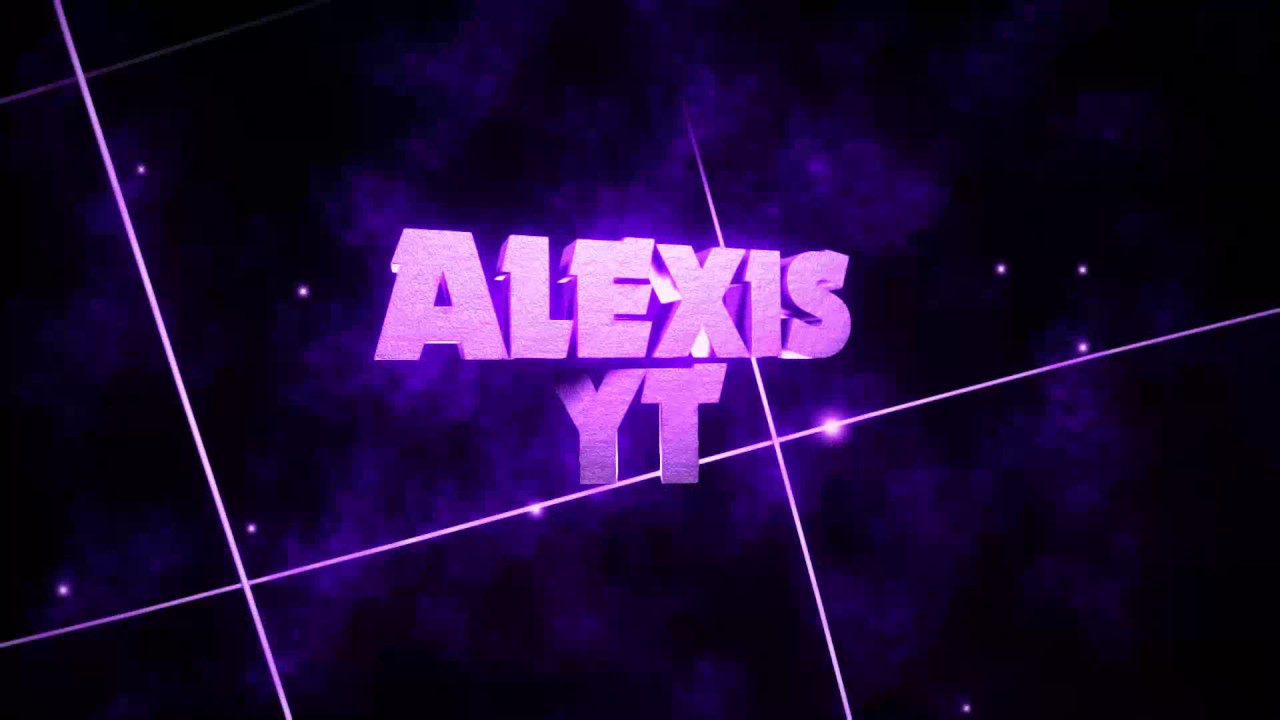 INTRO PARA ALEXIS YT HAGO INTROS GRATIS - YouTube