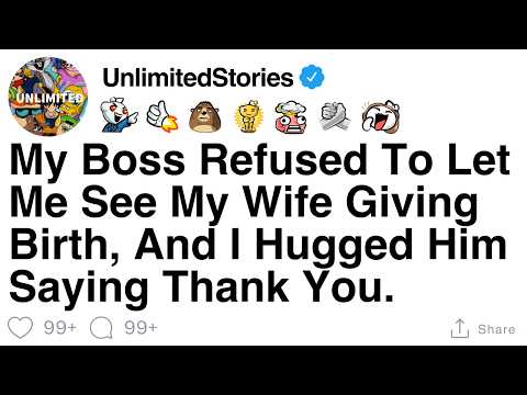 My Boss Refused To Let Me See My Wife Giving Birth, And I Hugged Him Saying Thank You. [FULL STORY]
