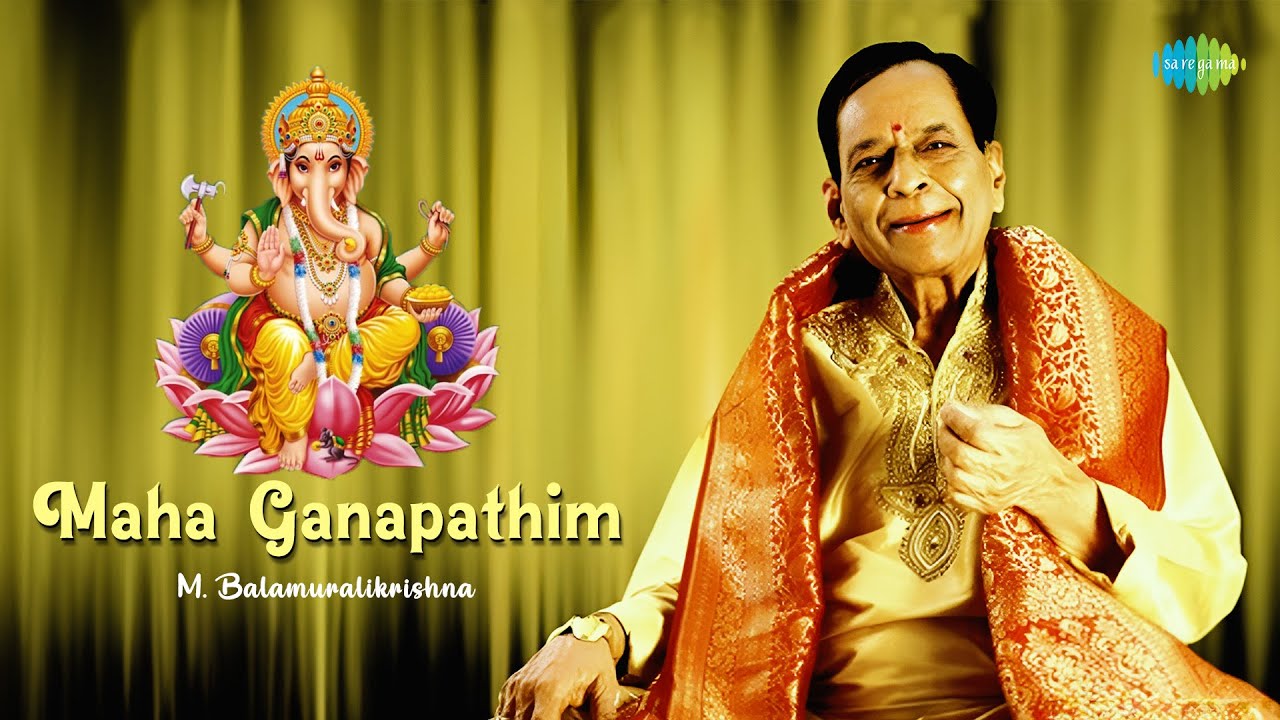 Maha Ganapathim | Dr. M. Balamuralikrishna | Muthuswami Dikshitar ...