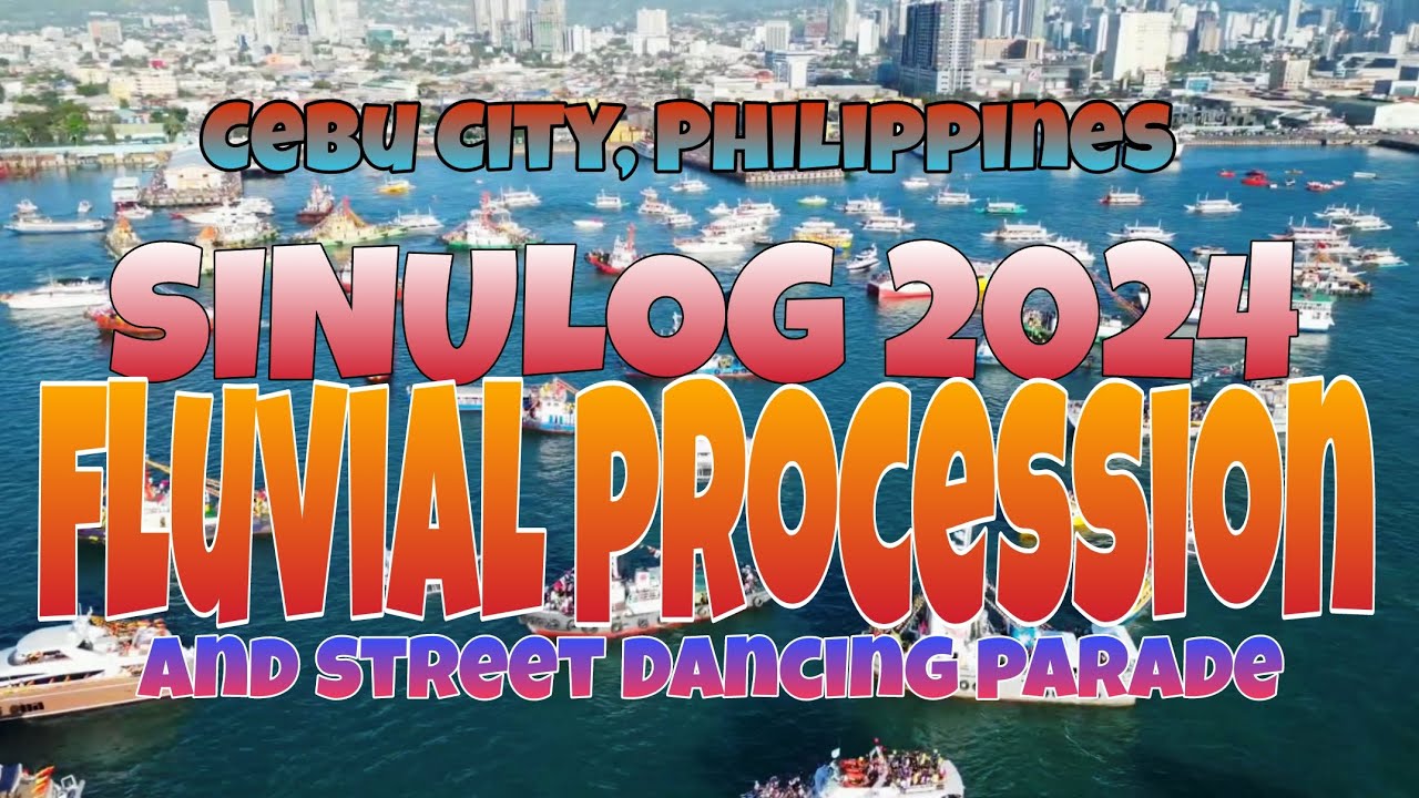 CEBU🇵🇭 SINULOG 2024 FLUVIAL PROCESSION & STREET DANCING PARADE WITH ...