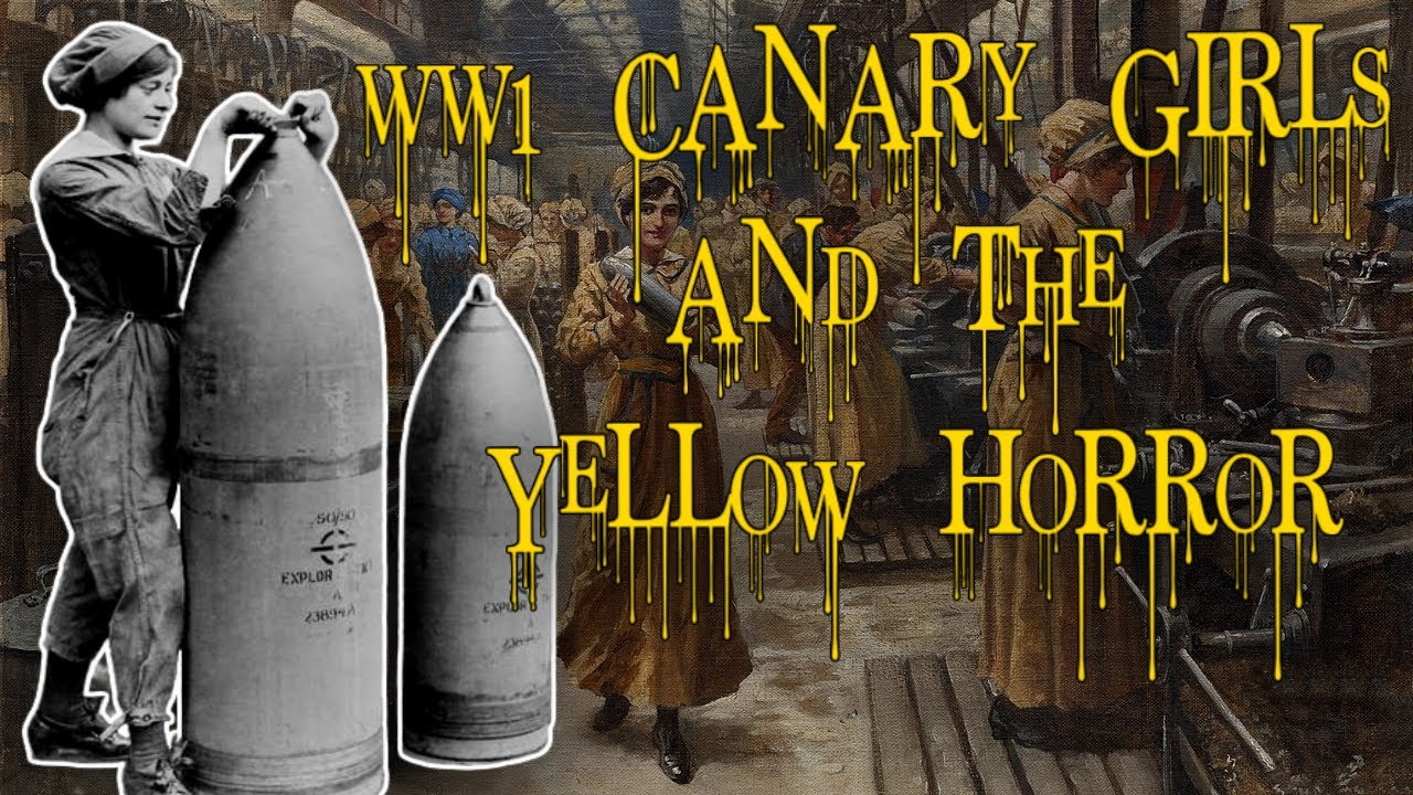 The WW1 Horror that turned Women Yellow (Canary Girls and Babies) - YouTube