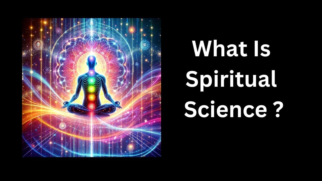 What Is Spiritual Science ? - YouTube