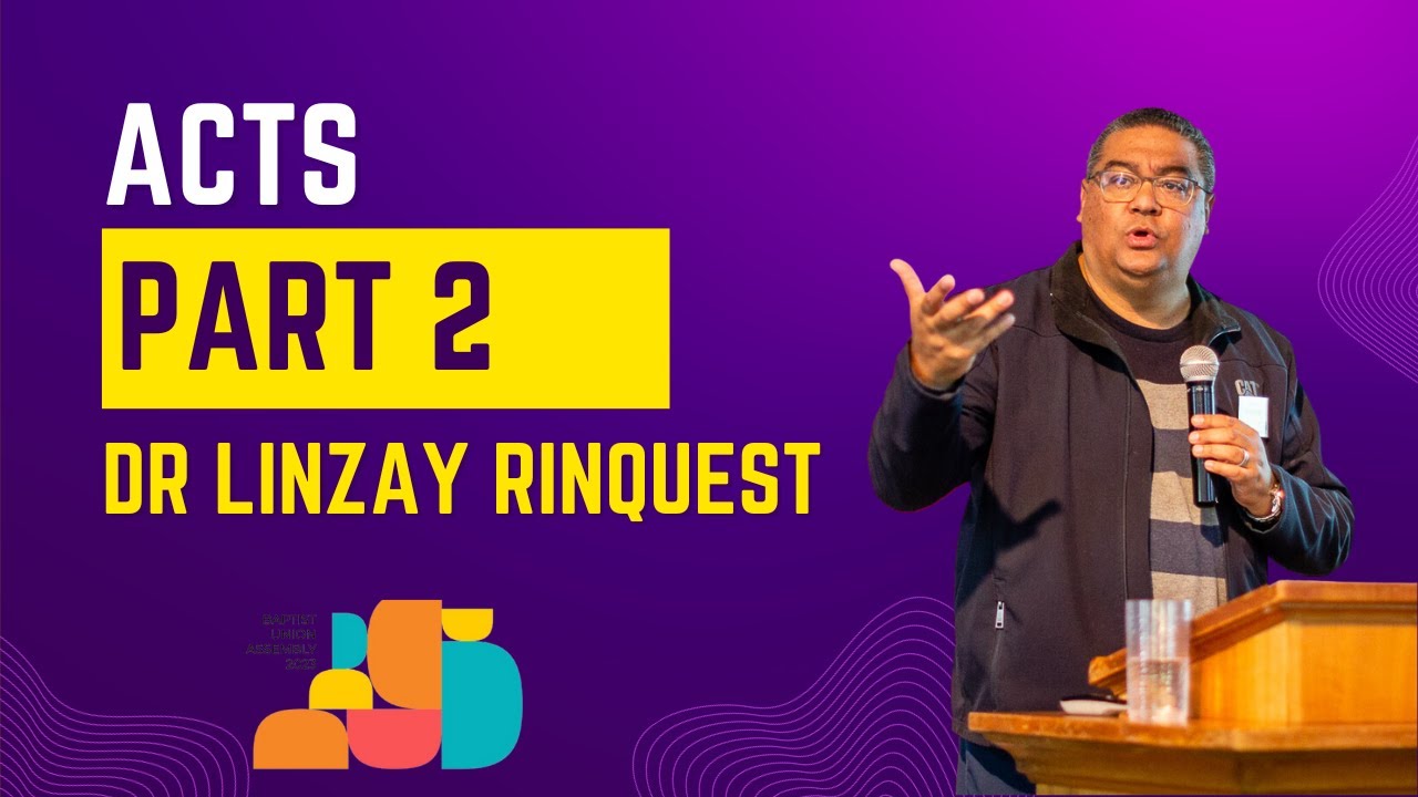 The book of Acts (Part 2) - Dr Linzay Rinquest - YouTube