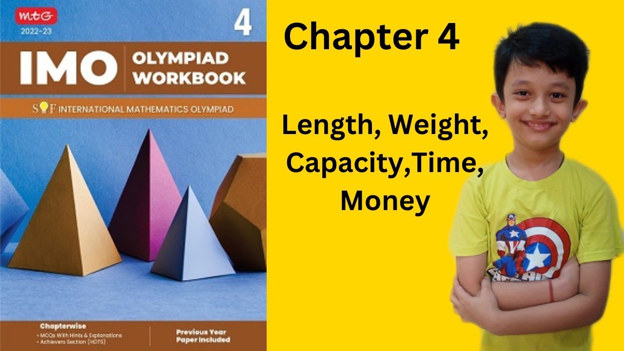 IMO Class 4 , Chapter 4 Length ,Weight , Capacity Time (INTERNATIONAL ...