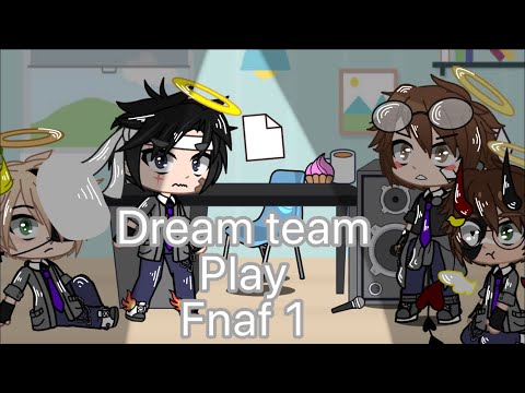 Dream team play fnaf 1 // ep.1 //original// :D