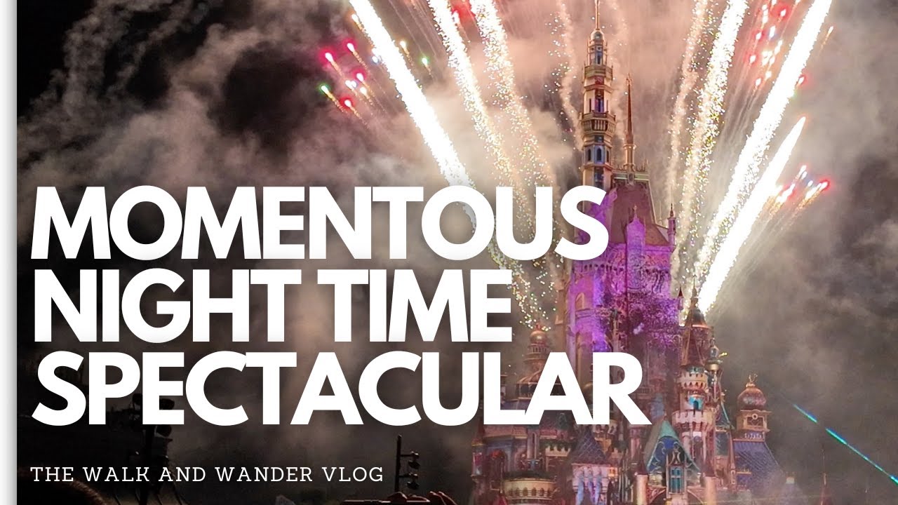 MOMENTOUS NIGH TIME SPECTACULAR FULL SHOW 4K 60FPS⎜HONG KONG DISNEYLAND ...