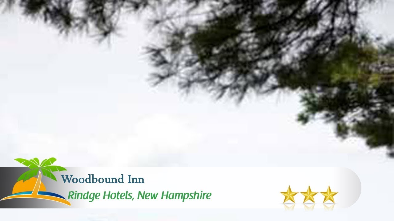 Woodbound Inn - Rindge Hotels, New Hampshire - YouTube
