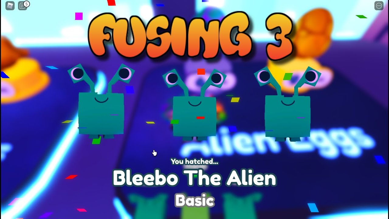 Fusing 3 Bleebo The Alien Pet Fuse 🛸 ALIENS! Pet Simulator X! - YouTube
