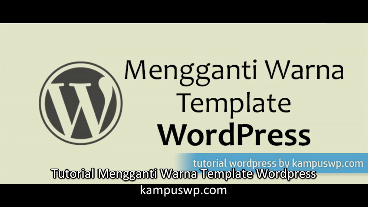 Tutorial Merubah Warna Template Website Wordpress - YouTube