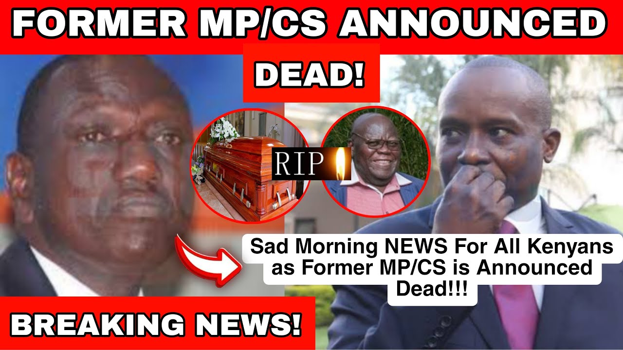 BREAKING Former MP and Cabinet Minister ANNOUNCED DEAD - YouTube