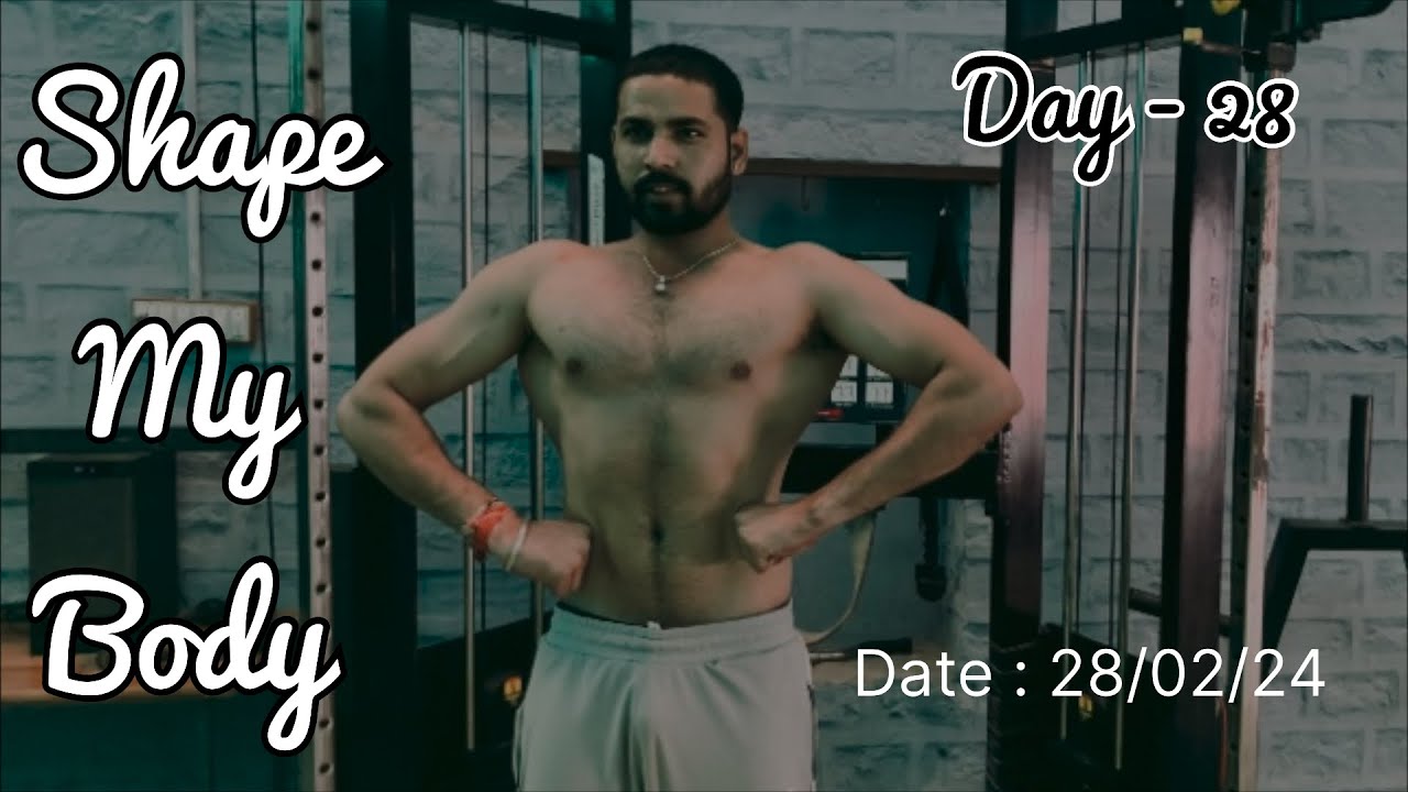 Day - 28 shape my body - YouTube