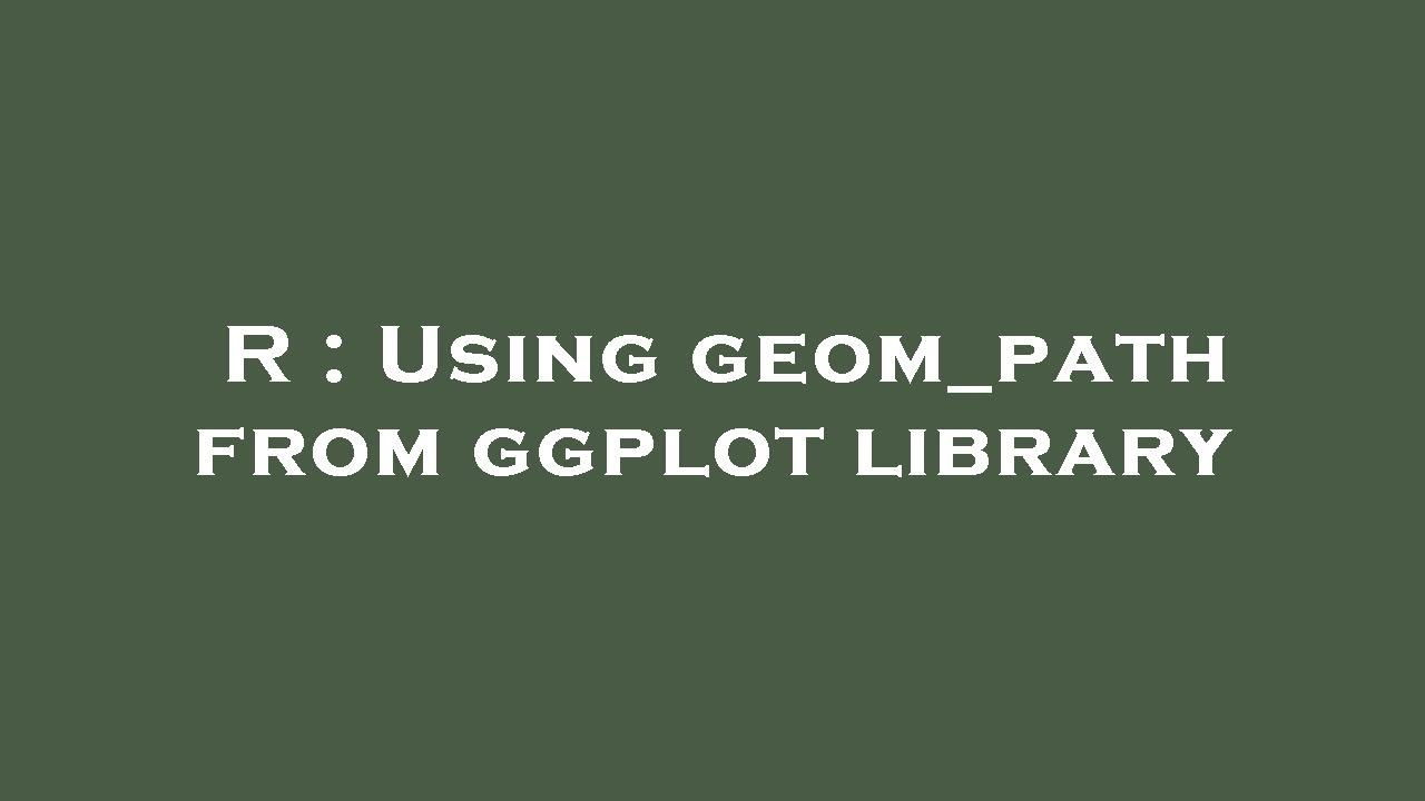 R : Using geom_path from ggplot library - YouTube