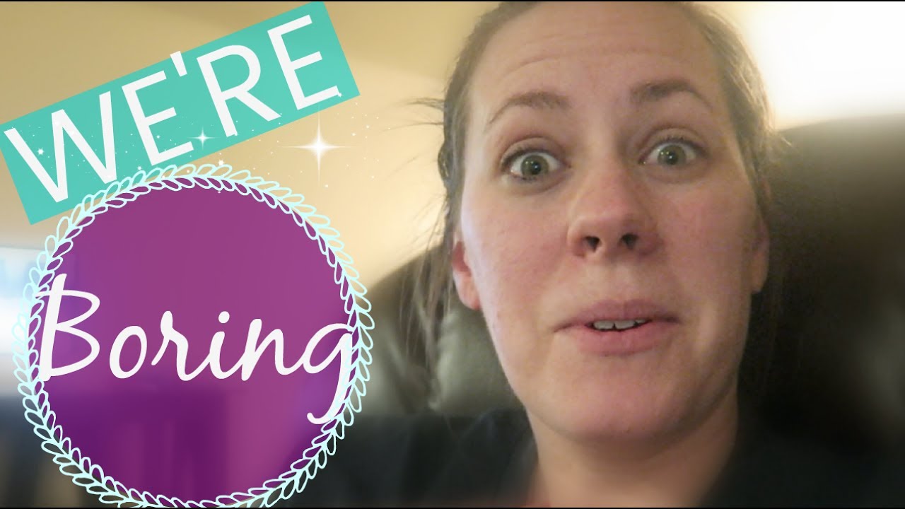 WE'RE BORING - YouTube