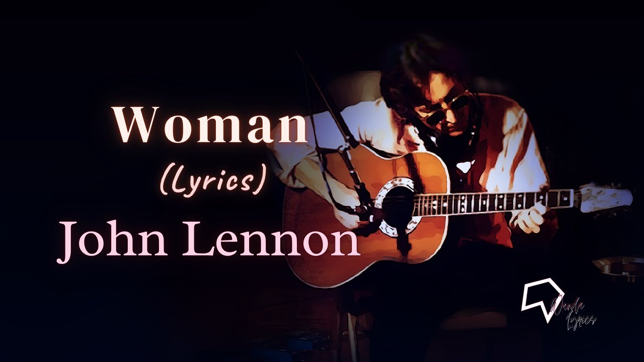 John Lennon - Woman (Lyrics) - YouTube