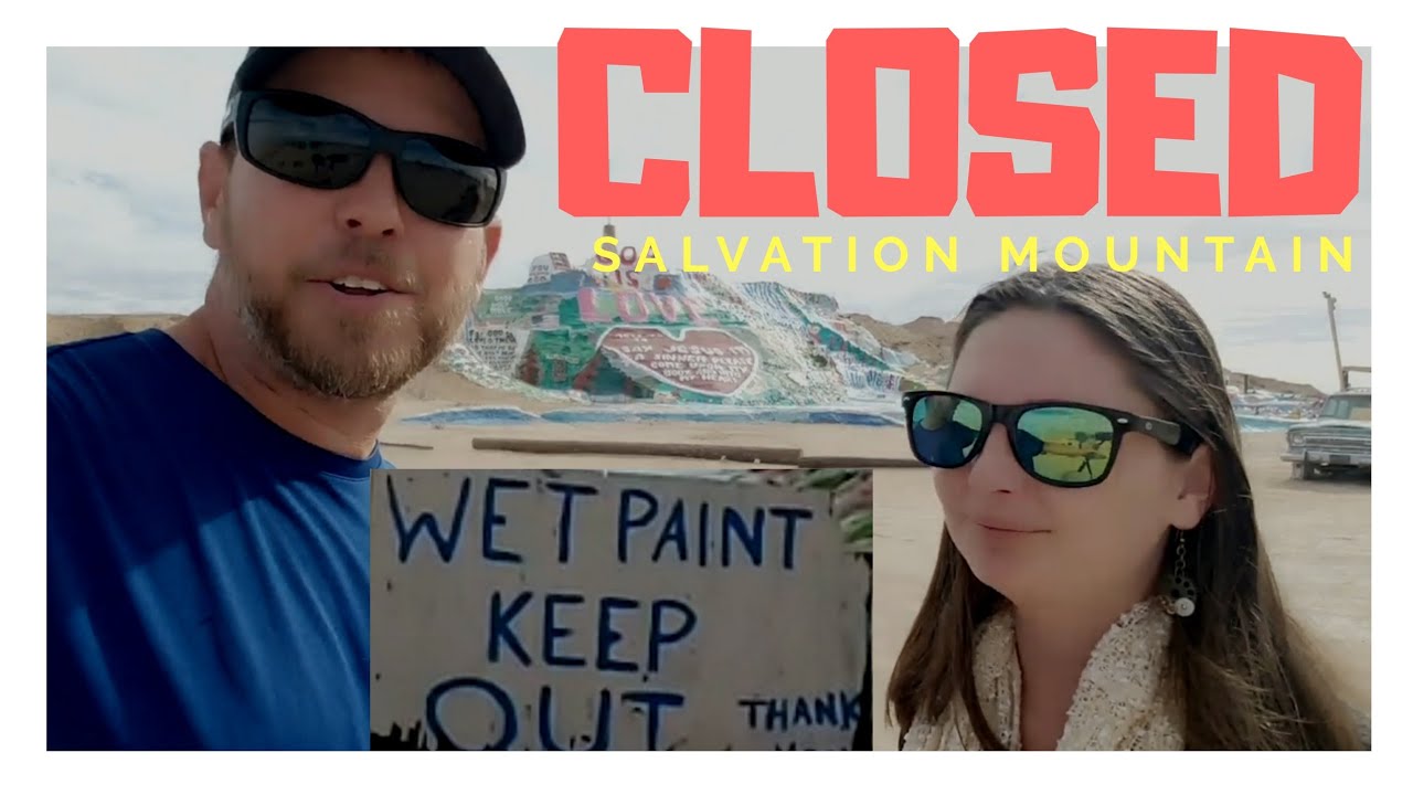 DENIED ENTRY TO SALVATION MOUNTAIN IN SLAB CITY USA. DID WE SNEAK ...