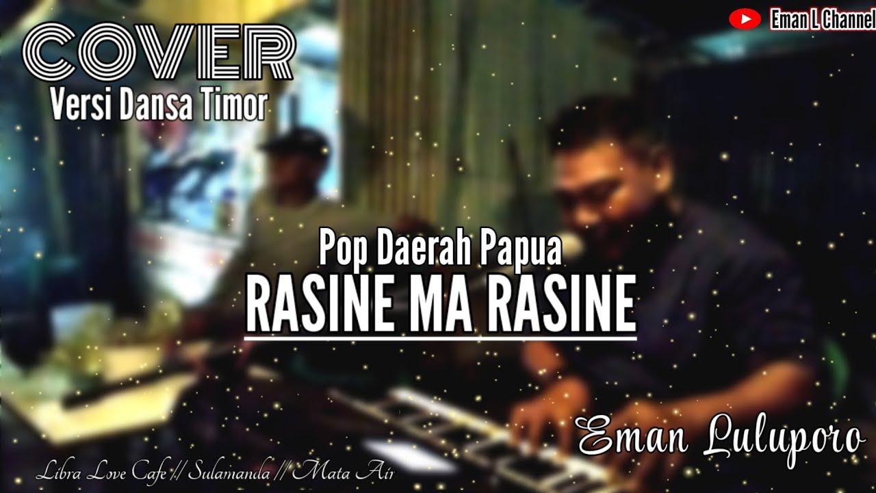 Versi Dansa Timor II RASINE MA RASINE II Pop Daerah Papua II Cover By ...