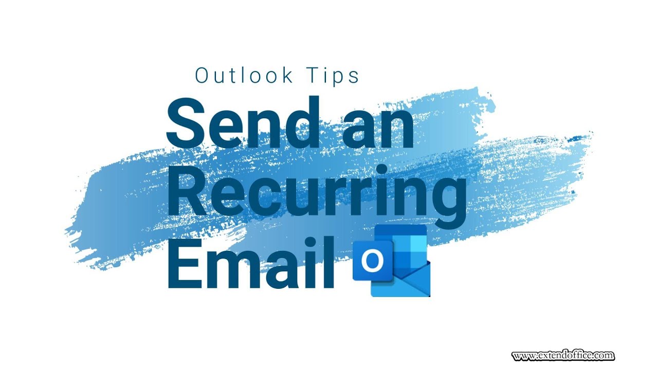 Send an recurring email in Microsoft Outlook - YouTube
