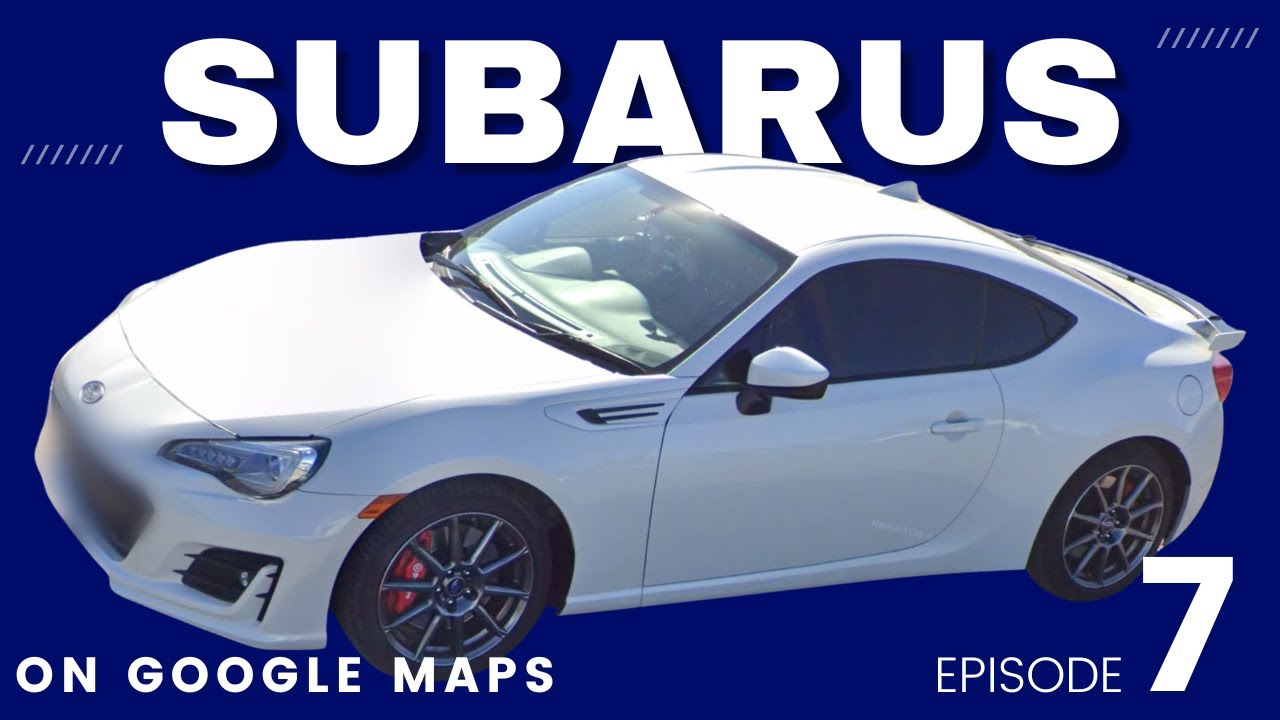 Episode #7: Subarus on Google Maps - YouTube