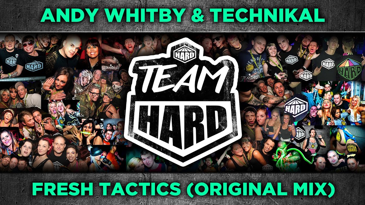 Andy Whitby & Technikal - Fresh Tactics (Original mix) - HARD - YouTube