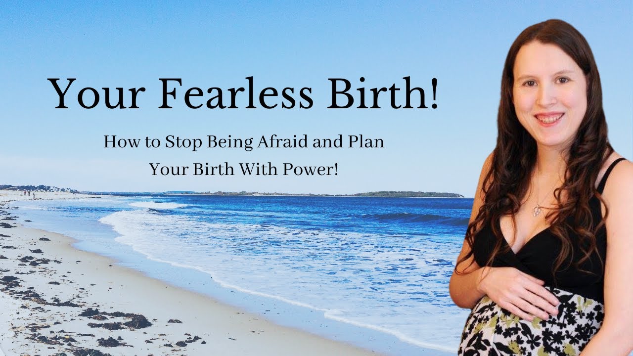 The Fear Trap: How to Get Past Fear and Plan The Birth of Your Dreams ...