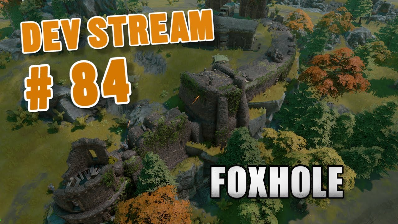Foxhole Devstream #84 - Changes to come - YouTube