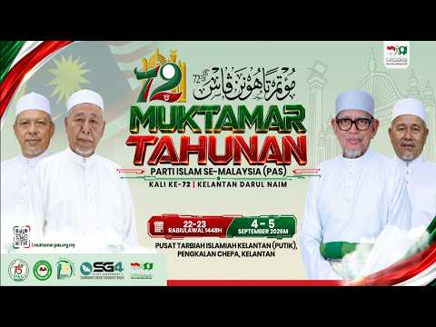 📢 LIVE PERASMIAN MUKTAMAR TAHUNAN PAS KALI KE-72 (2026)- 4 Sept 2026