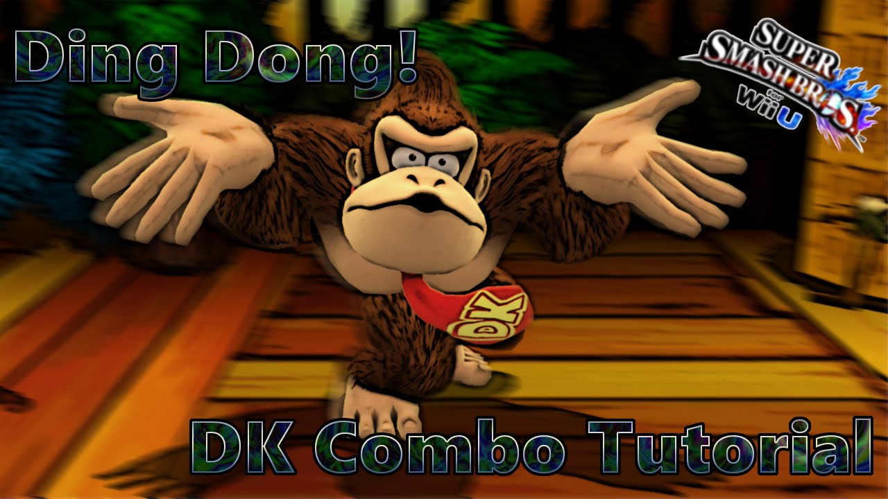 Smash 4 DK Combo Tutorial - The Ding Dong - YouTube