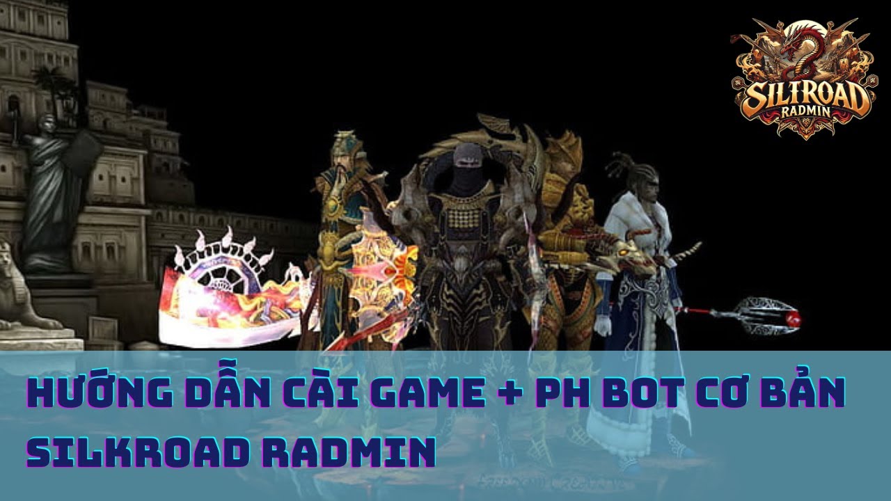 Silkroad RADMIN - Hướng Dẫn Cài Game + Set PH Bot Cơ Bản !!!!! - YouTube