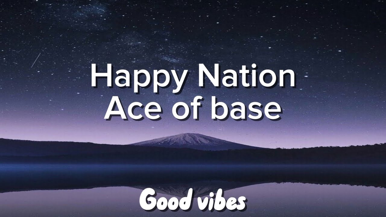 Happy Nation: Ace of Base(lyrics) - YouTube