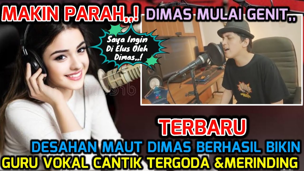 Gila Dimas Mulai Genit😍Guru Vokal Cantik Sampai Tergoda Dengan Desahan ...