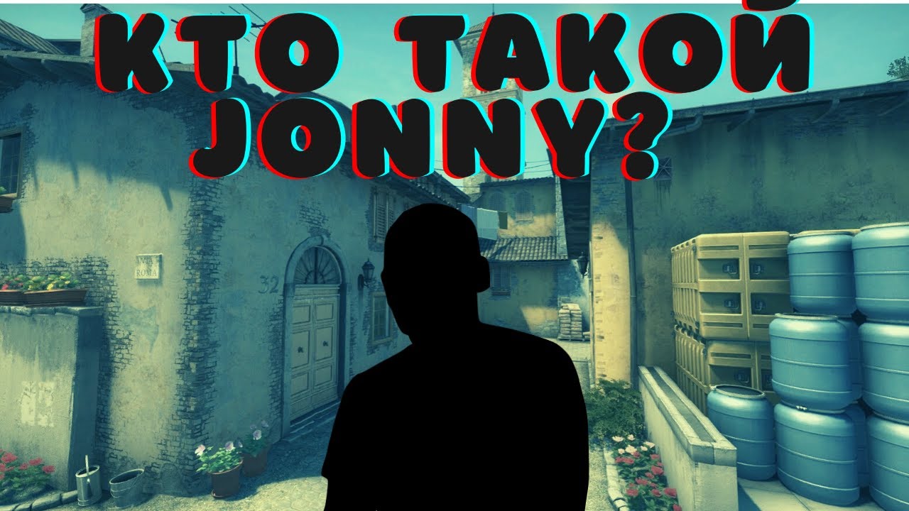 КТО ТАКОЙ JONNY? (CS:GO) - YouTube