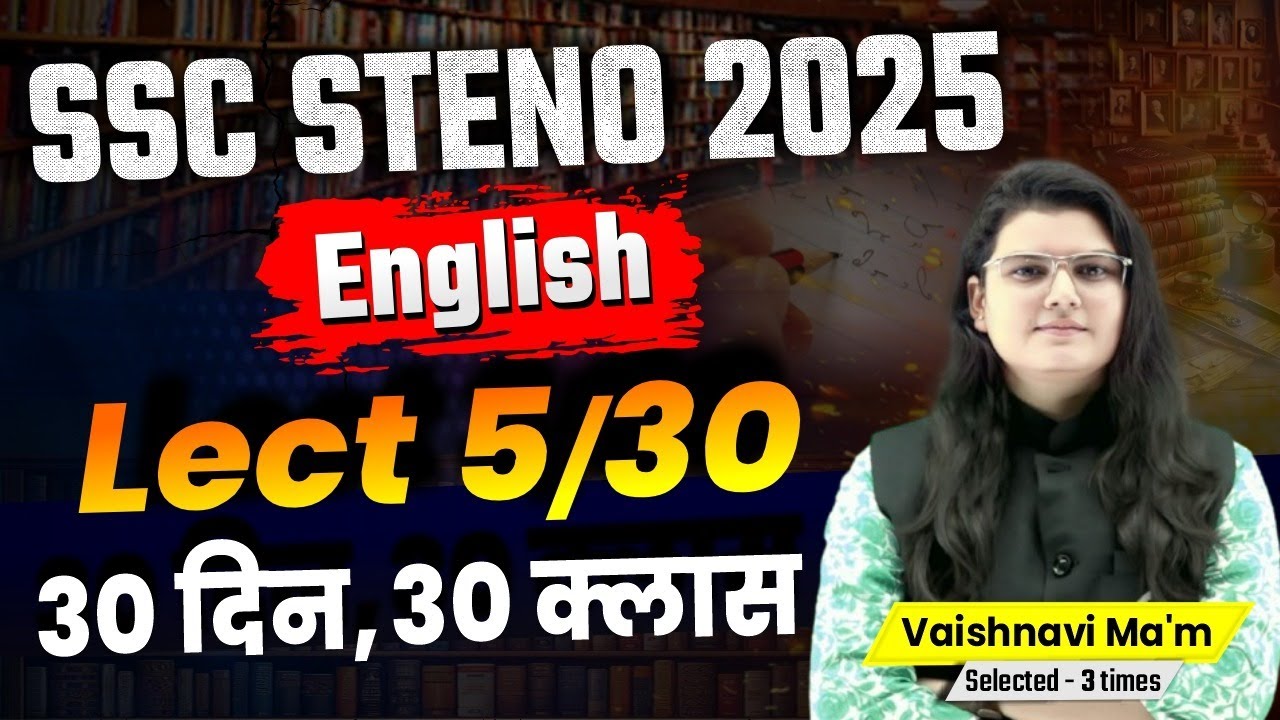SSC STENO 2025 - ENGLISH LECTURE 5/30 BY VAISHNAVI MAAM| U Academy ...
