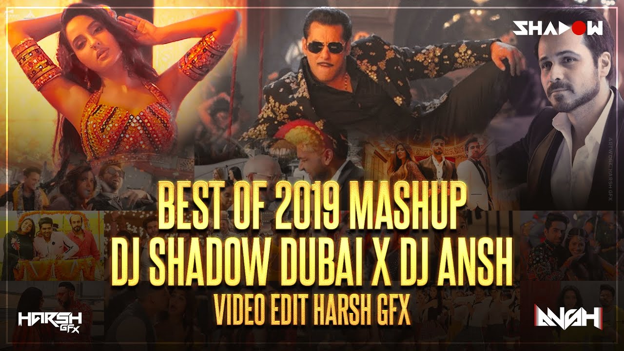 Best of 2019 Mashup | DJ Shadow Dubai x DJ Ansh | Top 50 Songs in 6 ...