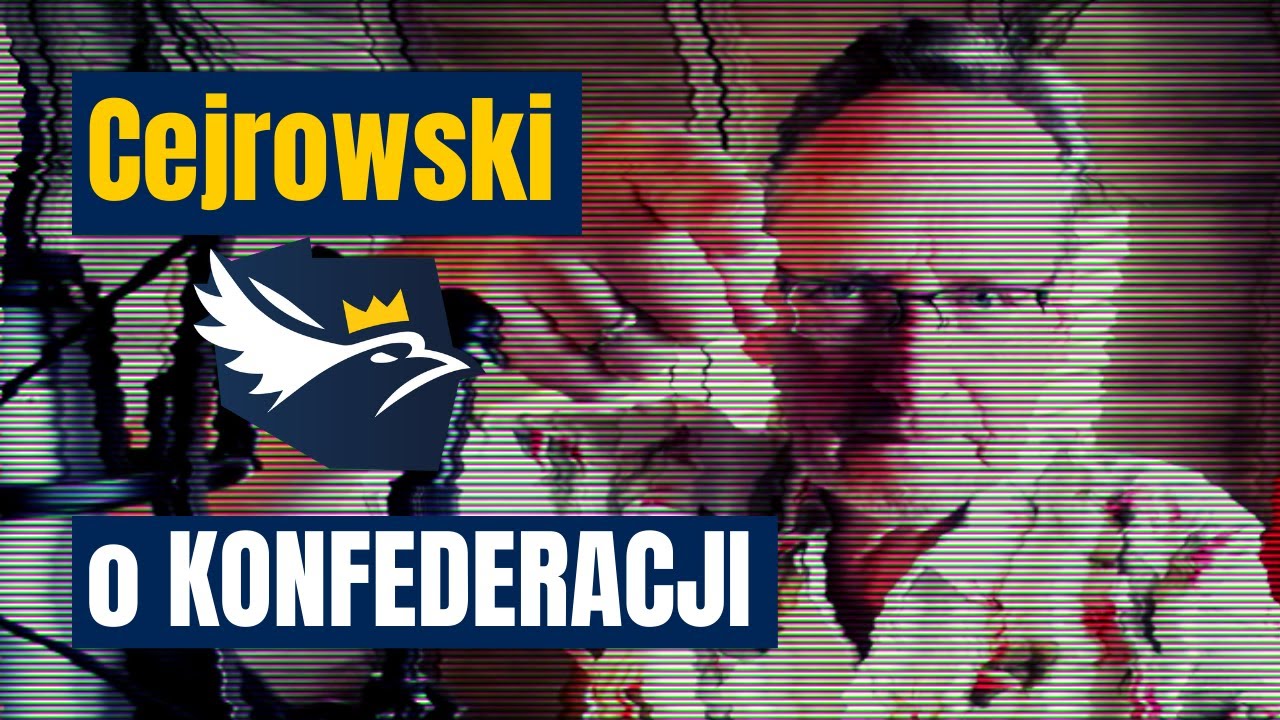CEJROWSKI O KONFEDERACJI - YouTube