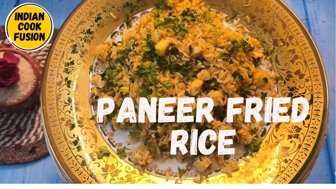 Paneer Fried Rice Recipe By Indian Cook Fusion | Quick & Delicious ...