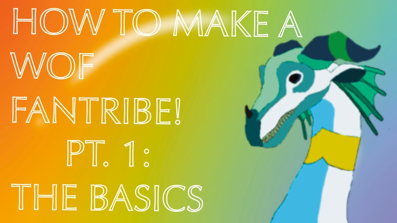 How to Make a Wings Of Fire Fantribe: The Basics of Fantribe Creation - YouTube