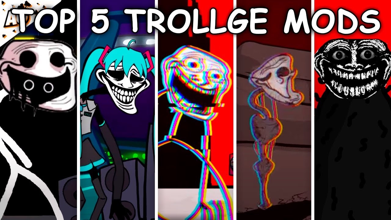 Top 5 Trollge Mods in Friday Night Funkin' - YouTube