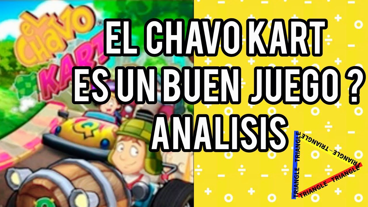 El Chavo Kart / ANALISIS/ OPINION/CRITICA/REVIEW/VideoJuego Del Chavo ...