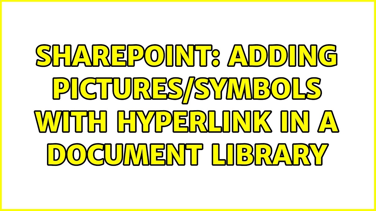 Sharepoint: Adding Pictures/Symbols with Hyperlink in a Document ...