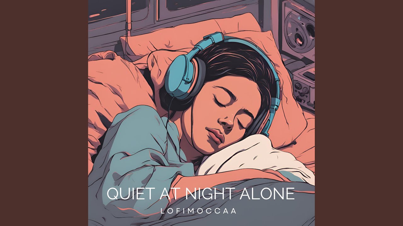 Quiet At Night Alone - YouTube
