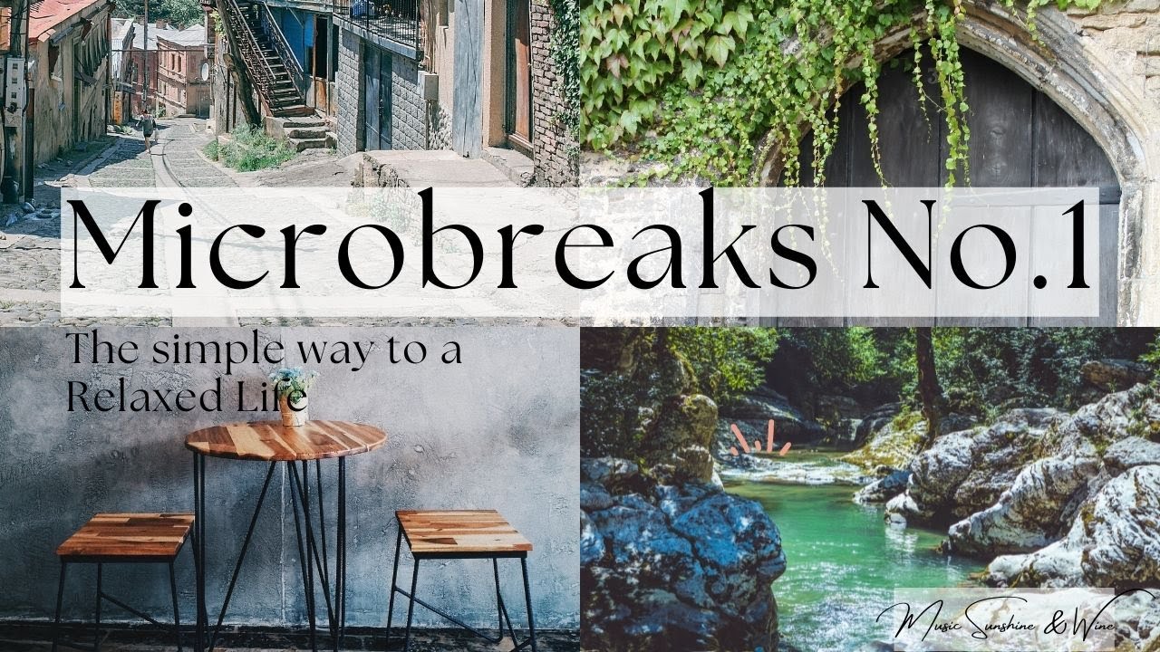 Micro break No.1. The simple way to a relaxed life - YouTube
