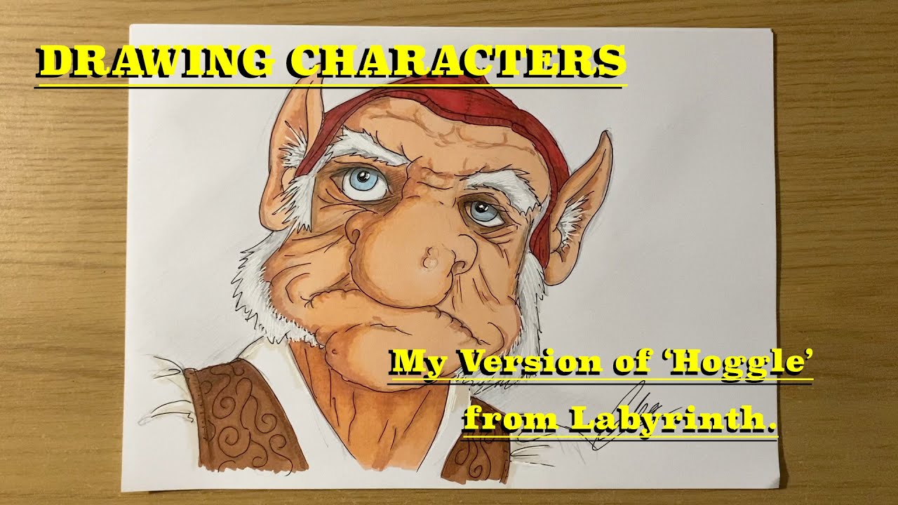 DRAWING CHARACTERS. My Version of 'Hoggle' from Labyrinth. - YouTube