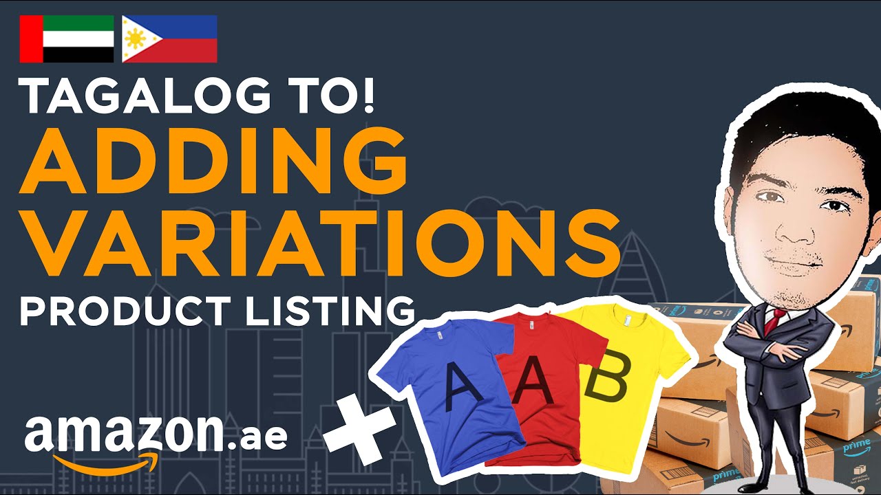 Amazon Adding Products With Variation | Pinoy Amazon UAE Market Place ...