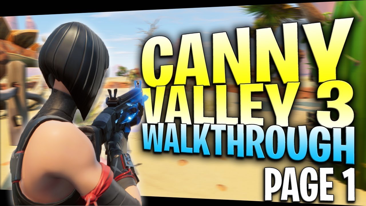 (GUIDE) CANNY VALLEY 3 WALKTHROUGH PAGE 1 // Fortnite // Save The World ...