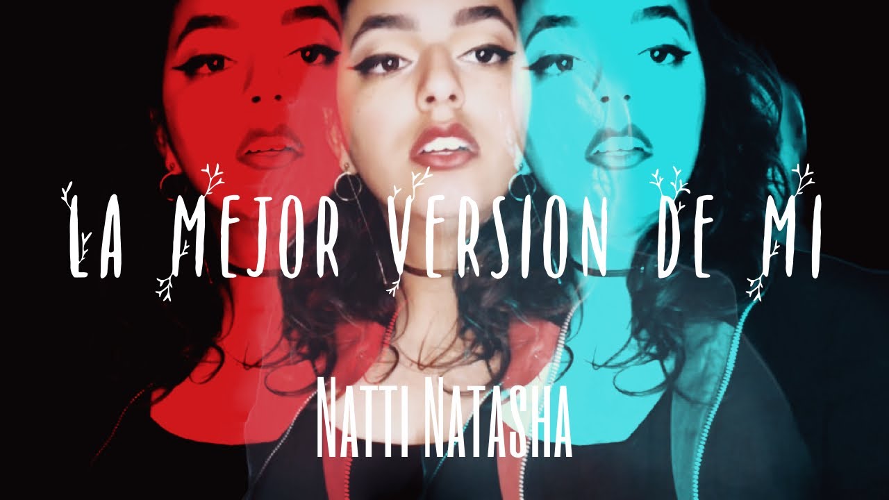 La Mejor Version De Mi by Natti Natasha (cover) - YouTube