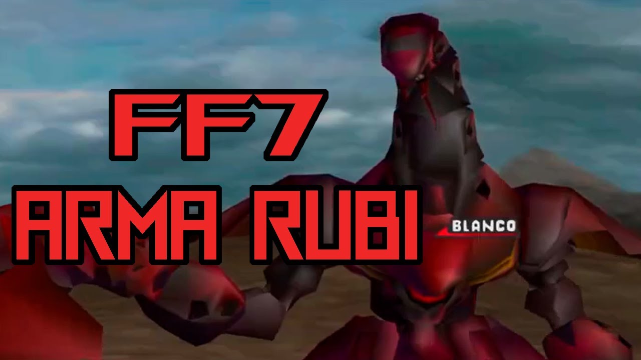 FINAL FANTASY VII - Como vencer a ARMA Rubi - YouTube