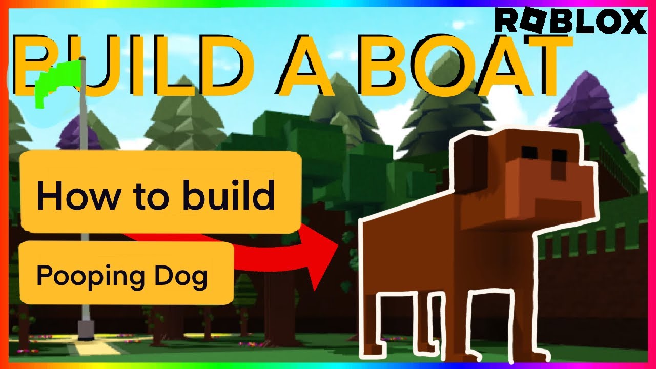 How to build a Pooping Dog in Build a Boat for Treasure (ROBLOX) - YouTube